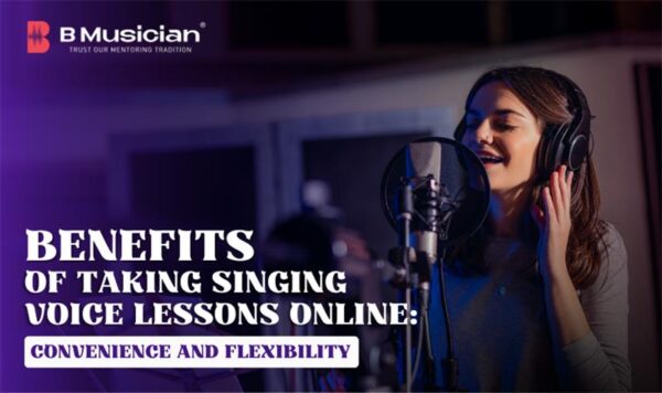 Benefits of Online Singing Voice Lessons | BMusician