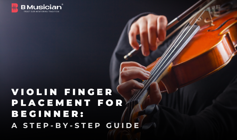Violin Finger Placement for Beginners: Step-by-Step Guide